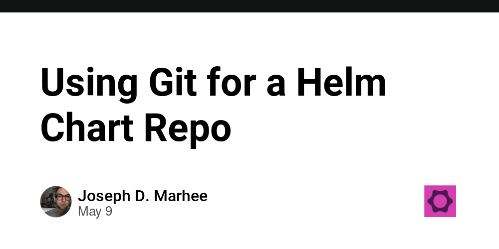 Using Git For A Helm Chart Repo The Ops Community ⚙️ 