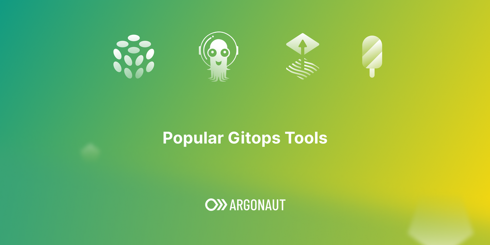 GitOps Tools: Popular CD and IaC Tools That Enable GitOps Processes ...