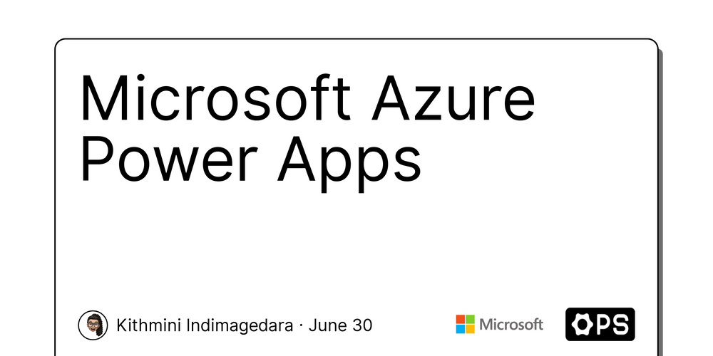 Microsoft Azure Power Apps🌸 🚀 - The Ops Community ⚙️