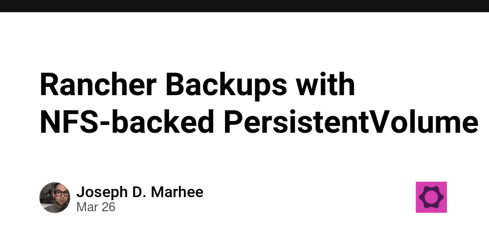 Rancher Backups with NFS-backed PersistentVolume - The Ops Community ⚙️