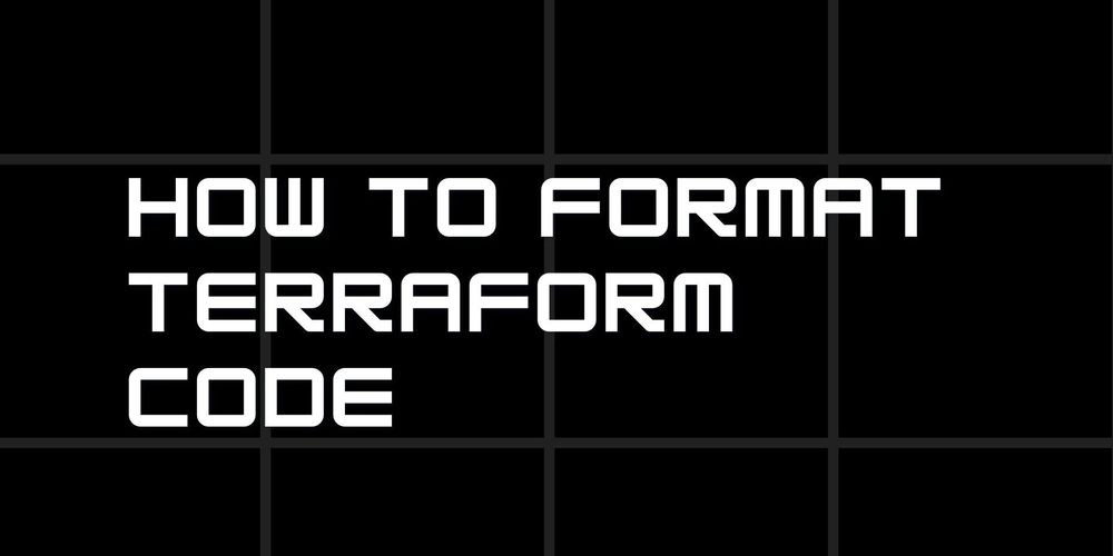 How to format Terraform code - The Ops Community ⚙️